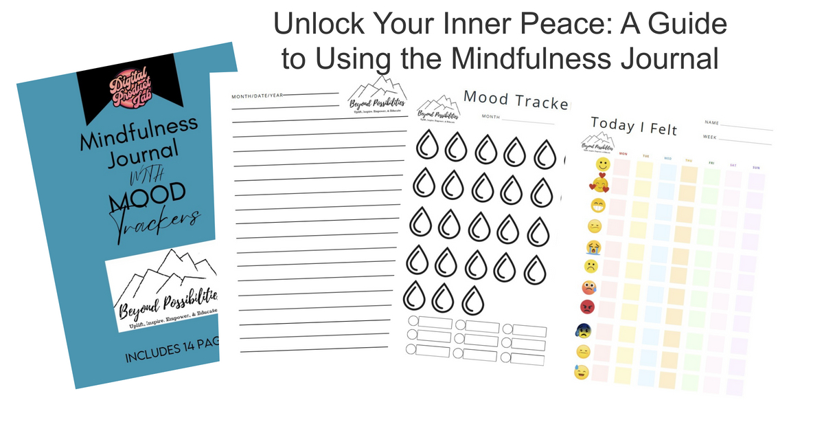 Unlock Your Inner Peace: A Guide to Using the Mindfulness Journal ...